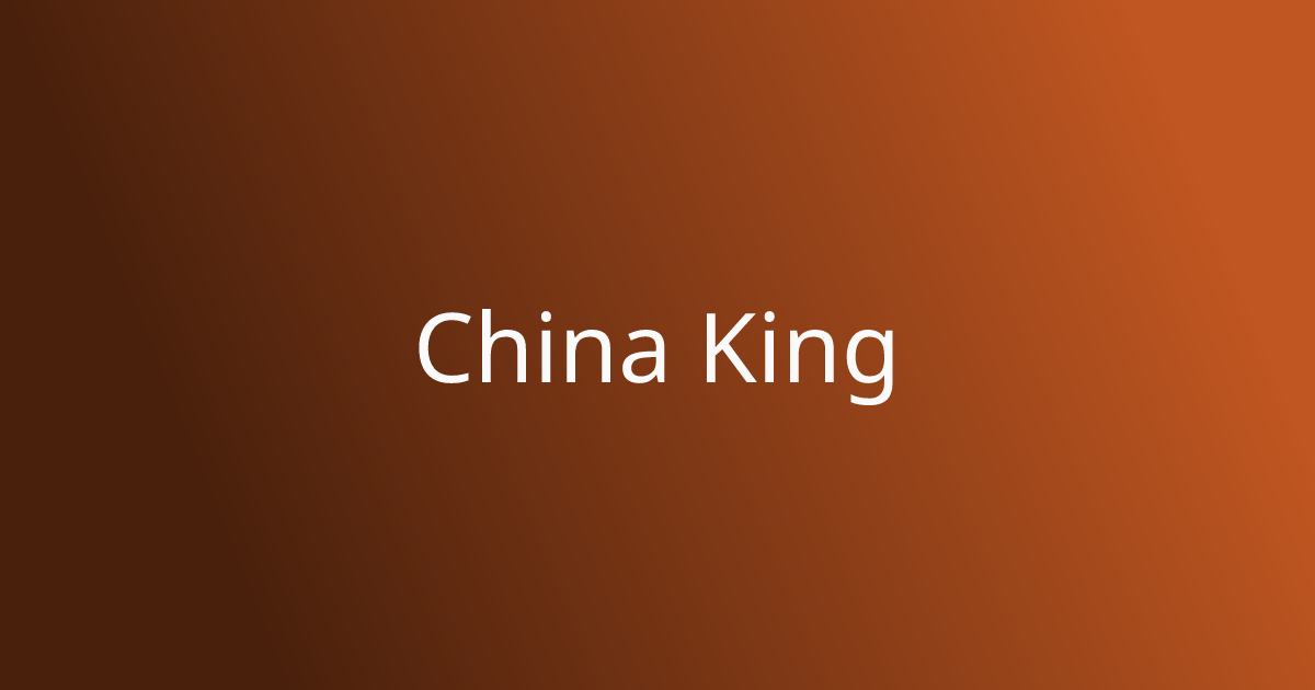 Best Chinese in Dallas, PA | China King | Order Online